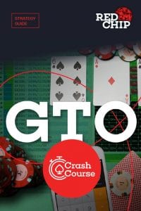 The GTO Poker Crash Course *Official* | Red Chip Poker